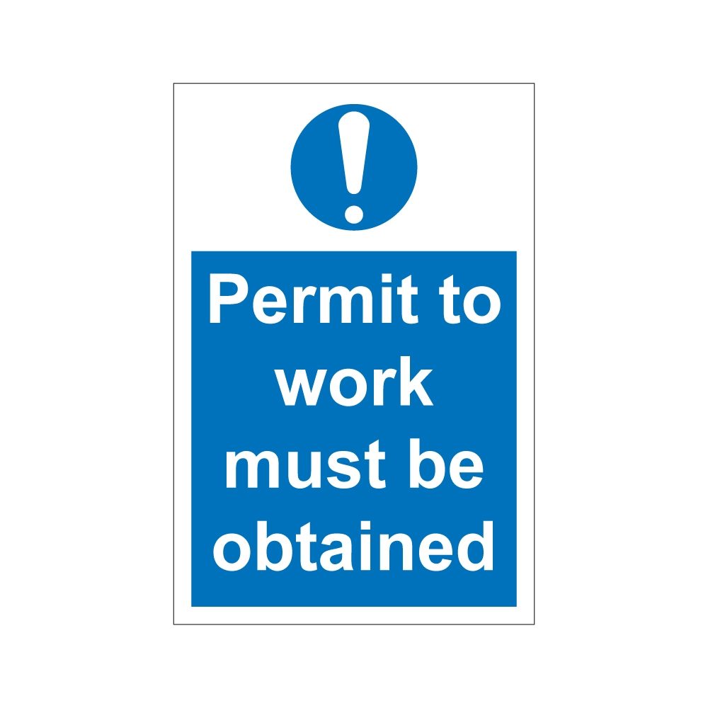 Permit To Work Must Be Obtained Sign - 200mm x 300mm - 1mm Rigid Plast ...